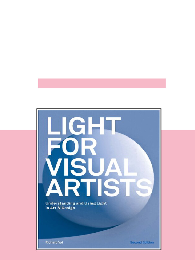 Light For Visual Artists Understanding and Using Light in Art Design ...