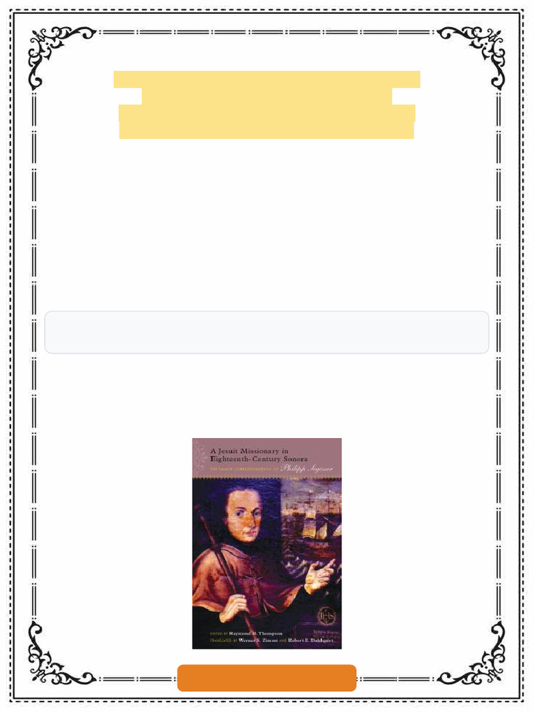 A Jesuit Missionary in Eighteenth Century Sonora The Family ...