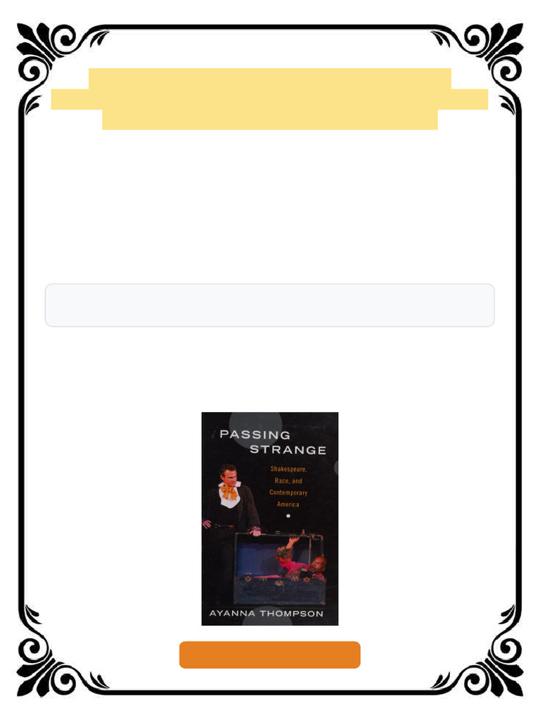Passing Strange Shakespeare Race and Contemporary America Ayanna ...