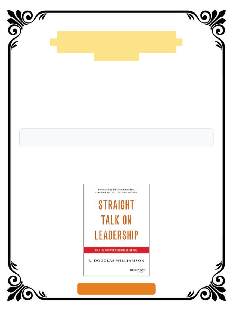 Straight Talk on Leadership Solving Canada s Business Crisis 1st Edition R. Douglas Williamson ...