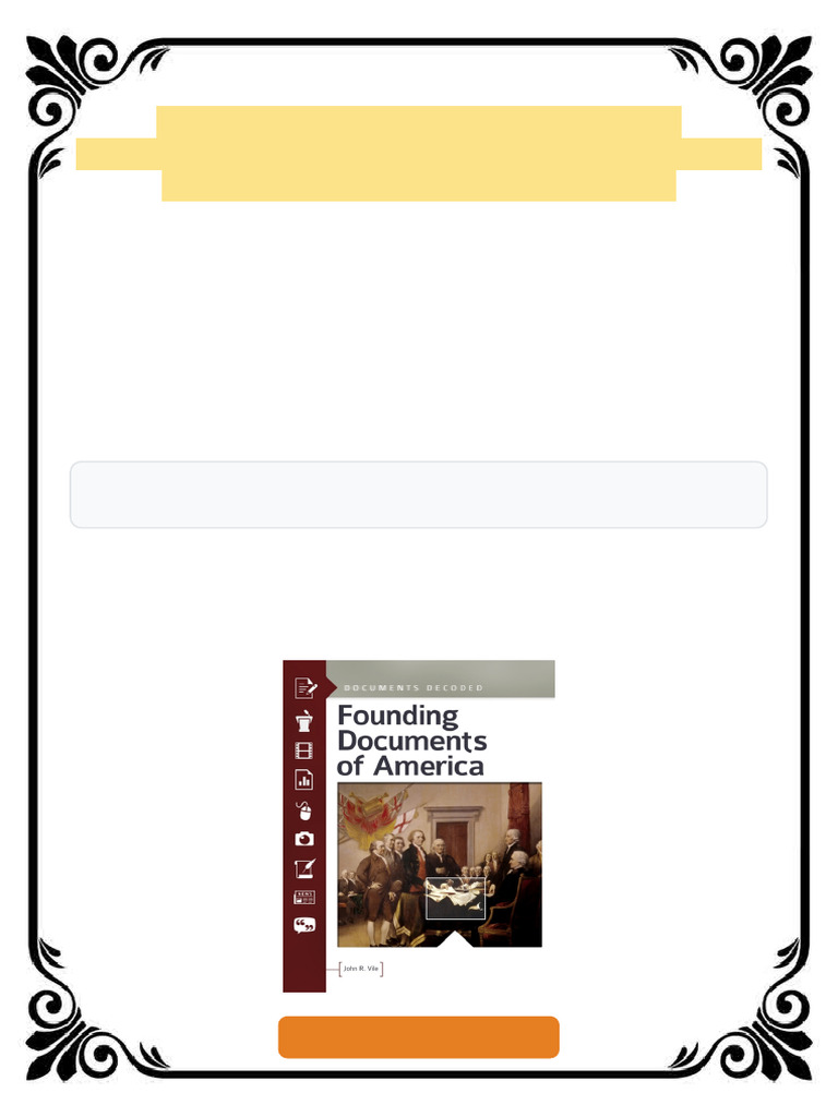 Founding Documents of America Documents Decoded 2nd Edition John R ...