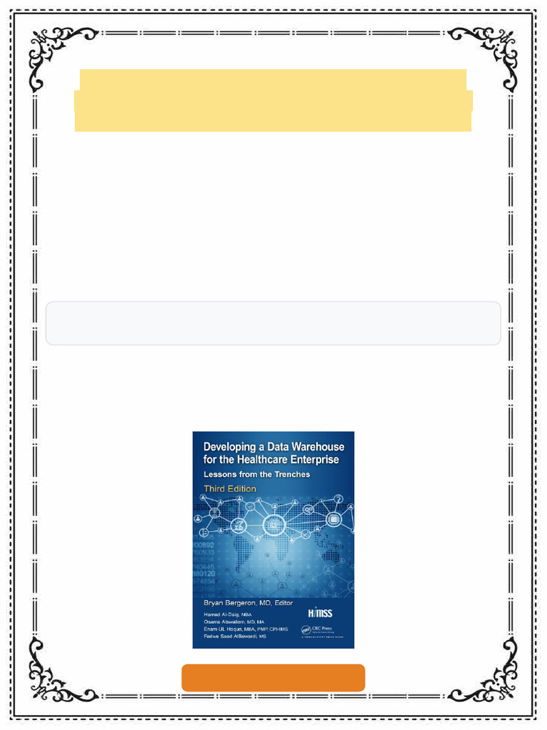 Developing a Data Warehouse for the Healthcare Enterprise Lessons from ...