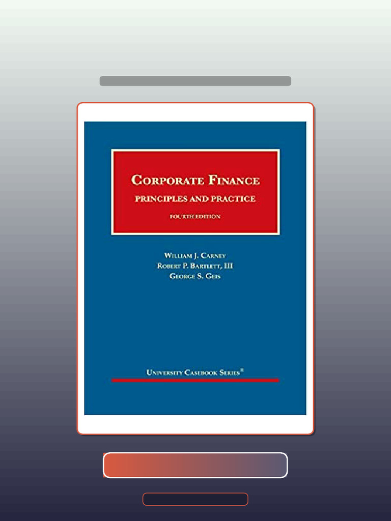 Test Bank of Carney S Corporate Finance Principles and Practice ...