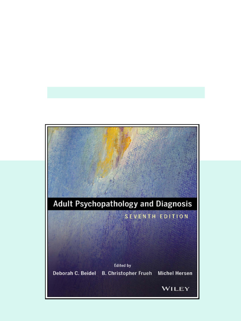 Adult Psychopathology and Diagnosis 7th Edition Deborah C. Beidel Full ...
