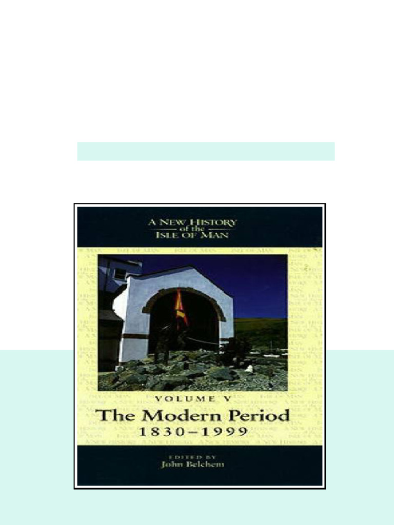 New History Of The Isle Of Man The Modern Period 18301999 John Belchem ...