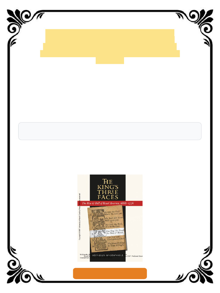 The King s Three Faces The Rise and Fall of Royal America 1688 1776 ...