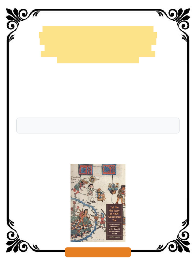 Tell Me the Story of How I Conquered You Elsewheres and Ethnosuicide in ...