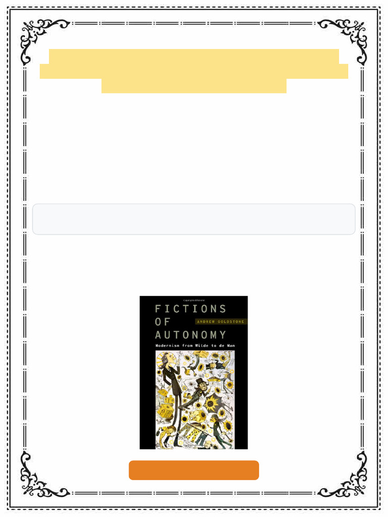 Fictions of Autonomy Modernism From Wilde To de Man 1st Edition Andrew ...