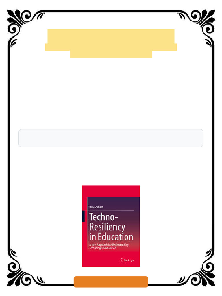 Techno-Resiliency in Education: A New Approach For Understanding Technology In Education 1st ...