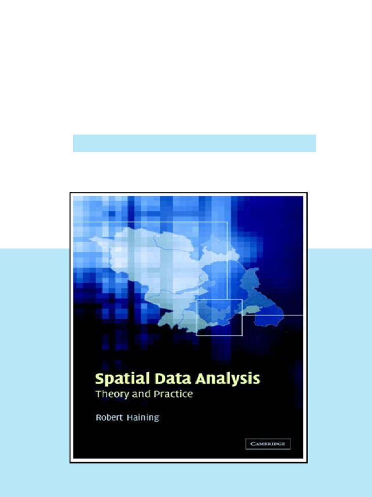 Spatial Data Analysis Theory and Practice 1st Edition Robert Haining ...