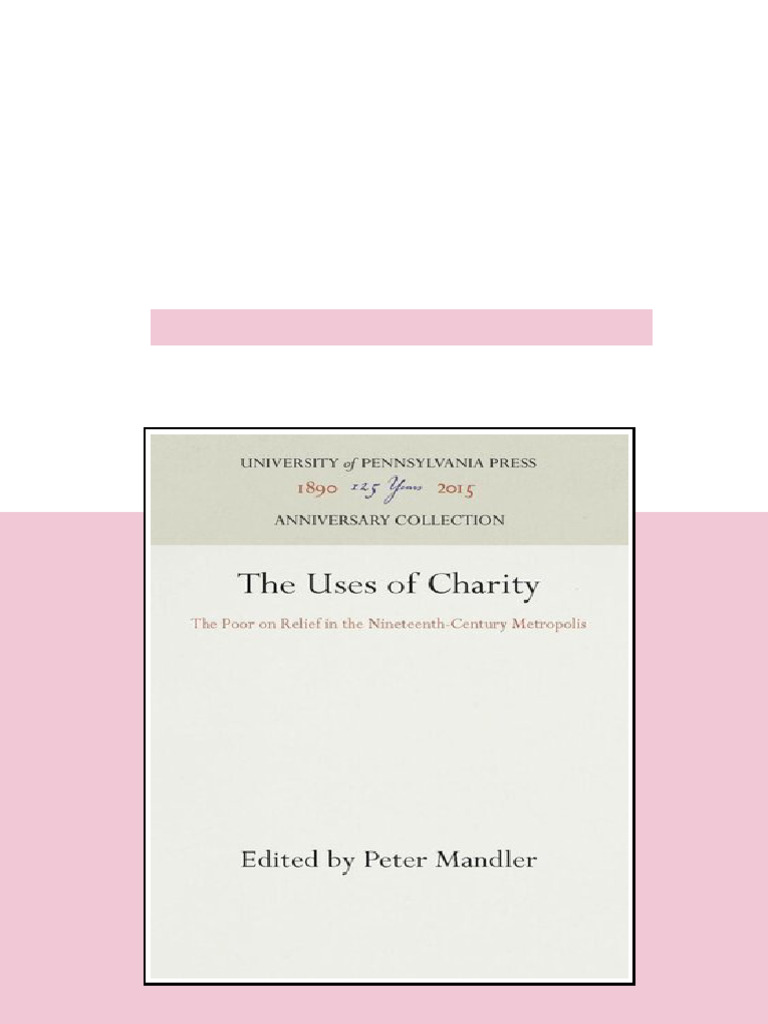 (Ebook) The Uses of Charity: The Poor On Relief in The Nineteenth ...