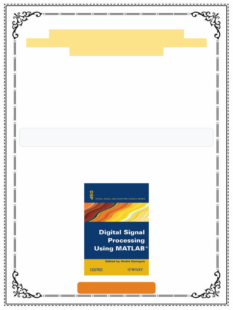 Digital Signal Processing Using Matlab 1st Edition Andre Quinquis Ebook PDF Available | PDF ...