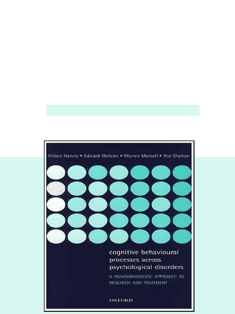 Cognitive Behavioural Processes across Psychological Disorders A Transdiagnostic Approach to ...