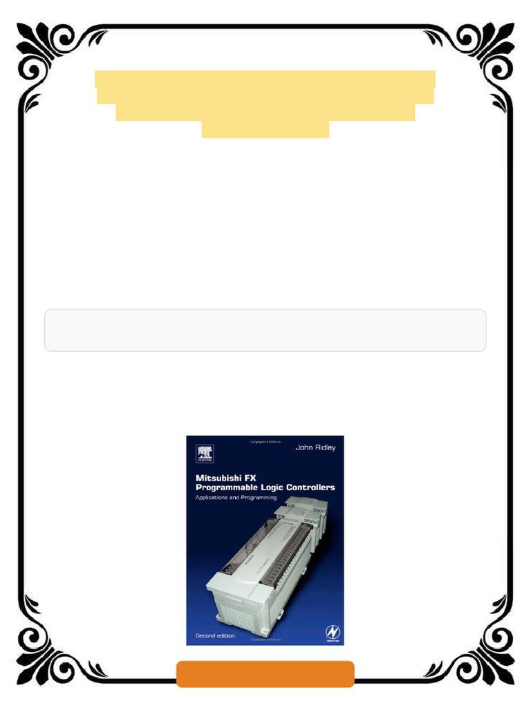 Mitsubishi FX Programmable Logic Controllers Applications and Programming 2nd Edition John ...