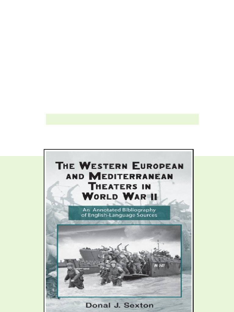 The Western European and Mediterranean Theaters in World War II An ...