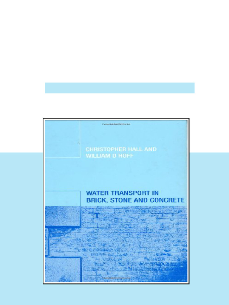 (Ebook) Water Transport in Brick, Stone and Concrete by Christopher Hall, William D. Hoff ISBN ...