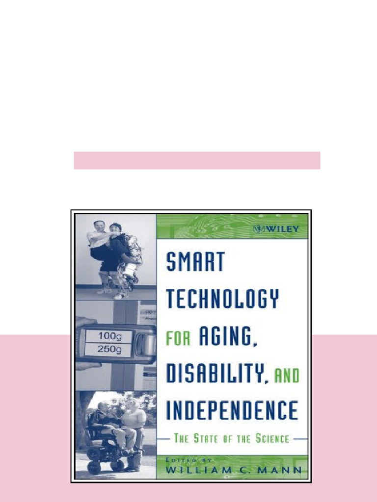 Smart Technology For Aging Disability And Independence The State Of The Science William C Mann ...