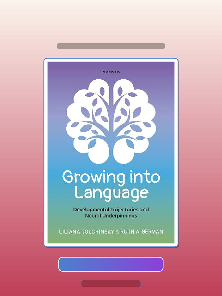 Growing Into Language Developmental Trajectories and Neural ...