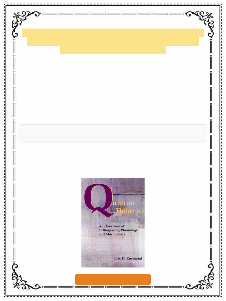 Qumran Hebrew An Overview of Orthography Phonology and Morphology Eric D. Reymond Ebook Long ...