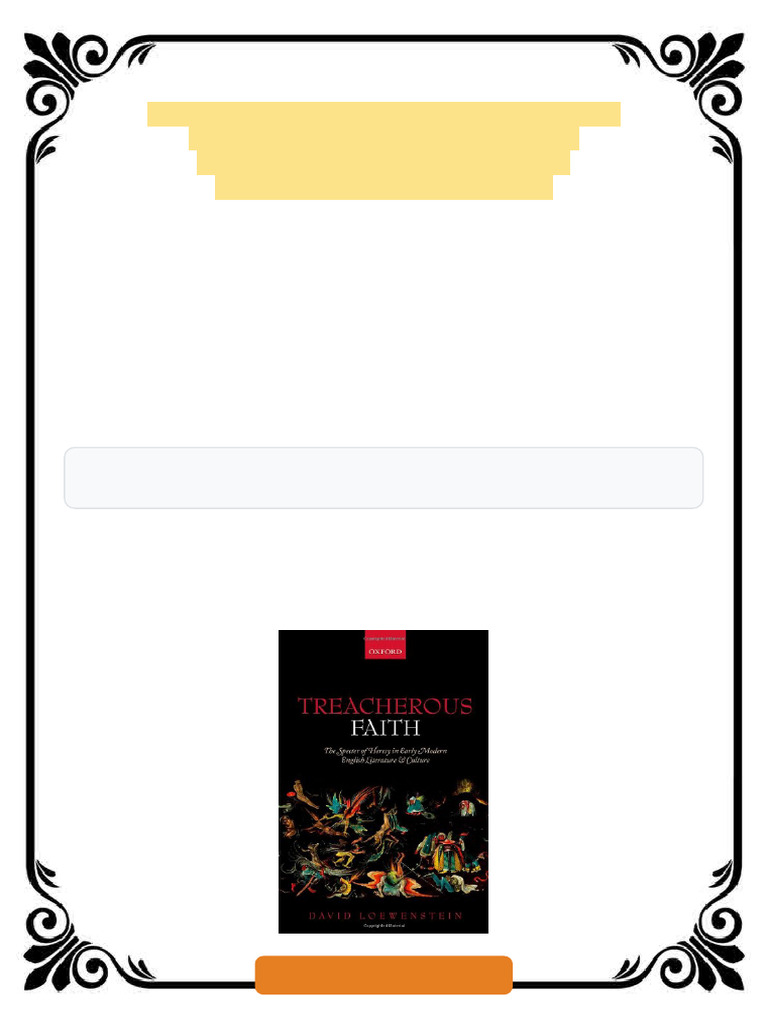 Treacherous Faith The Specter of Heresy in Early Modern English ...