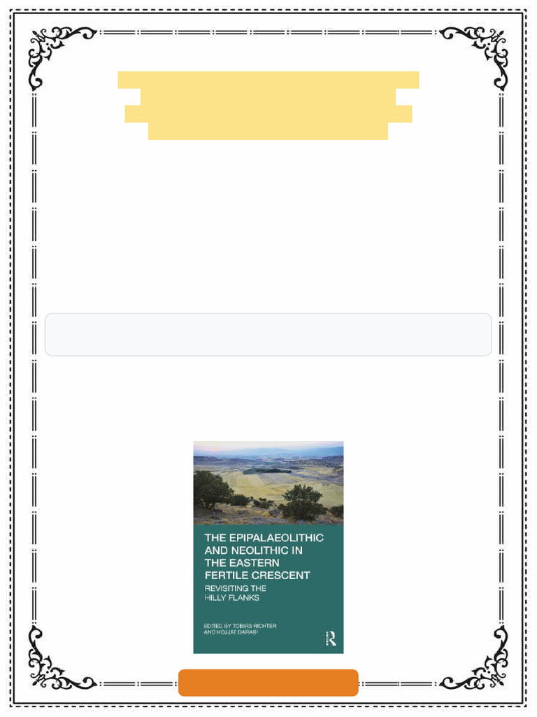 The Epipalaeolithic and Neolithic in the Eastern Fertile Crescent ...