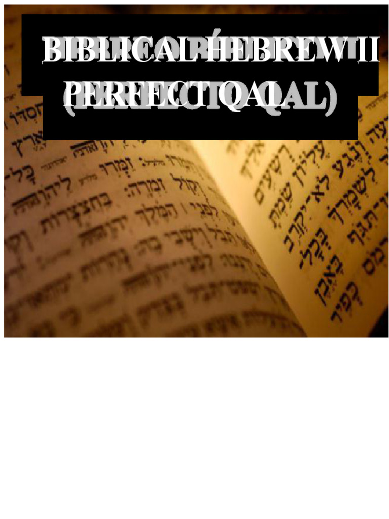 Biblical Hebrew II. Perfect Qal | PDF