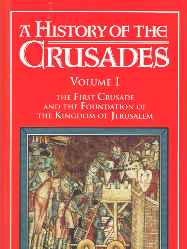 Steven Runciman, The First Crusade | PDF | Catholicism And Islam | Crusades