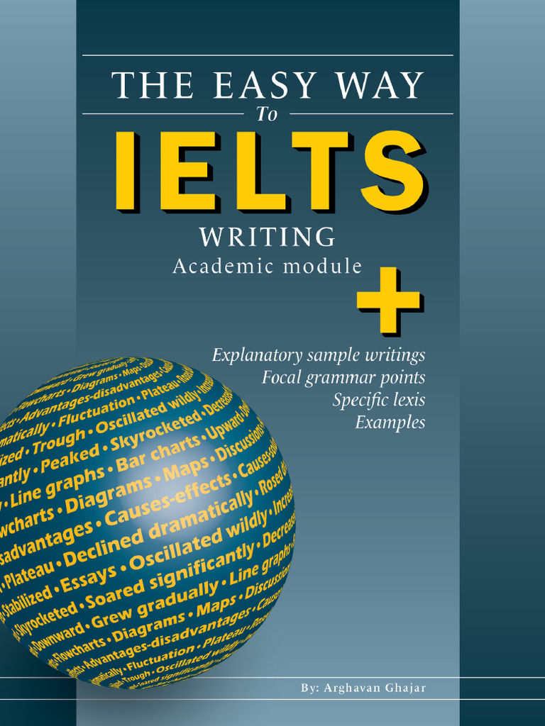 The Easy Way to Ielts Writing Academic Mod - Ghajar, Arghavan | PDF ...