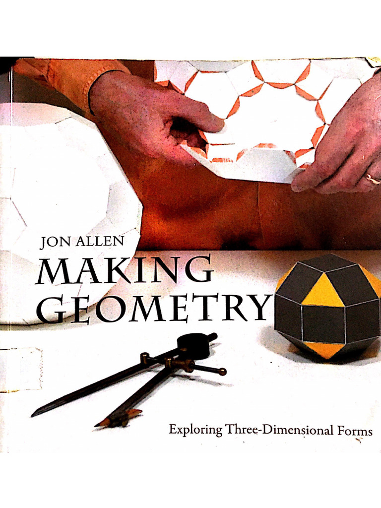 Making geometry - exploring three-dimensional forms -- Jon Allen ...