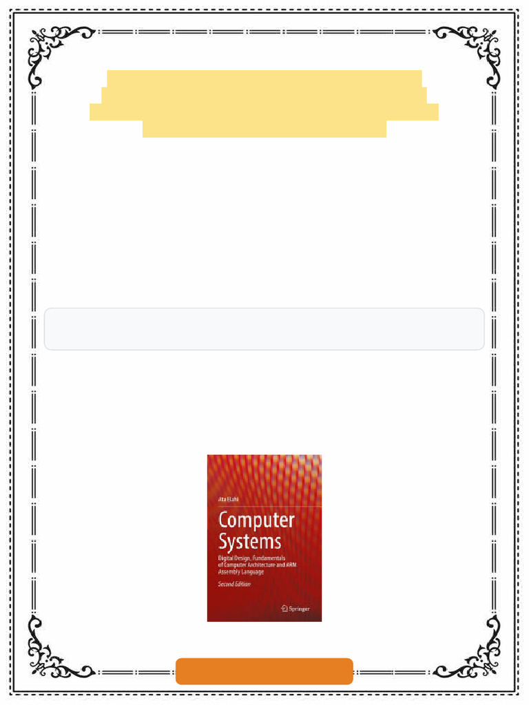 Computer Systems: Digital Design, Fundamentals of Computer Architecture and ARM Assembly ...