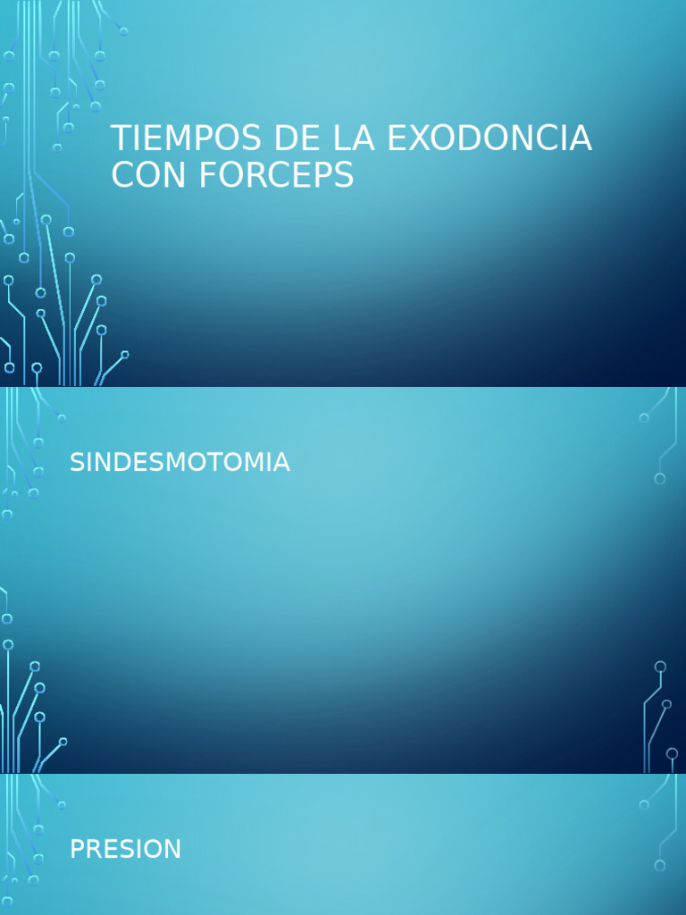 Tiempos de La Exodoncia Con Forceps | PDF