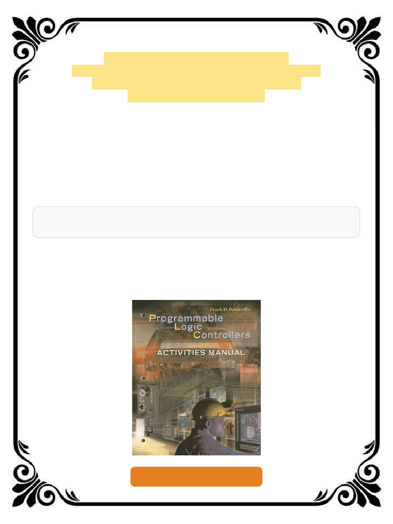 Activities Manual to accompany Programmable Logic Controllers Third Edition Frank Petruzella ...