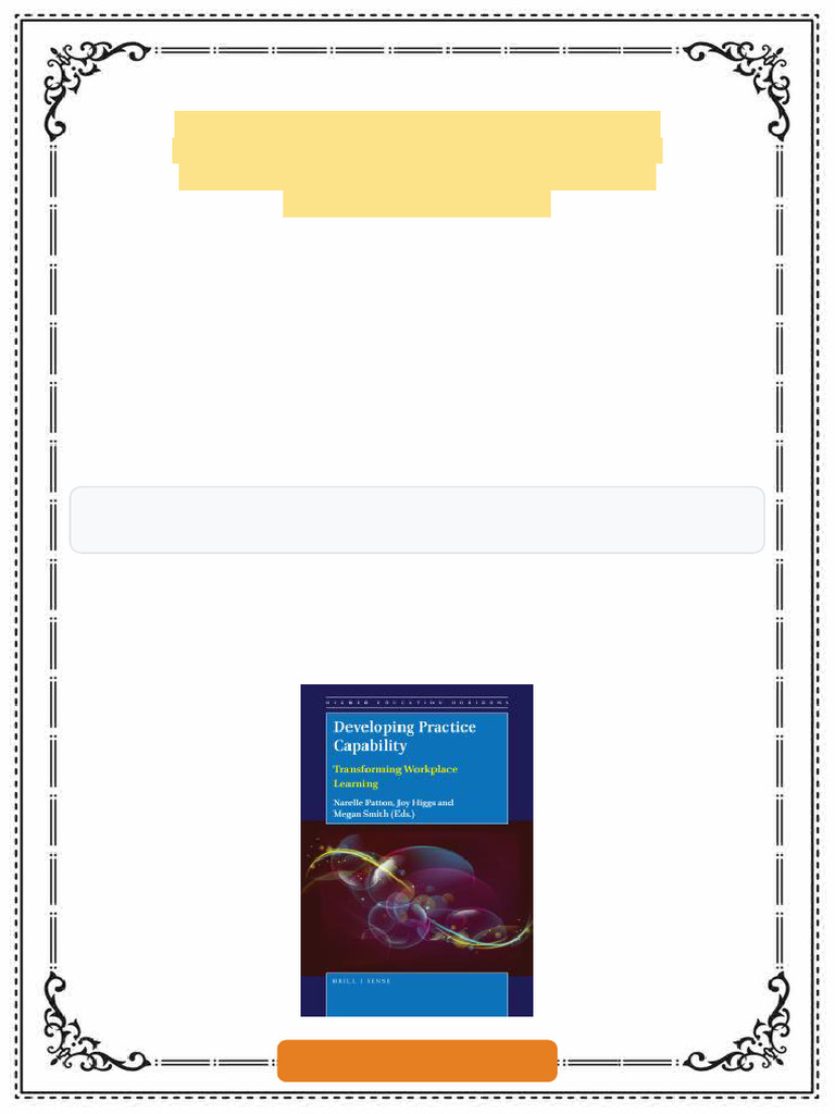 Developing Practice Capability Transforming Workplace Learning 1st ...
