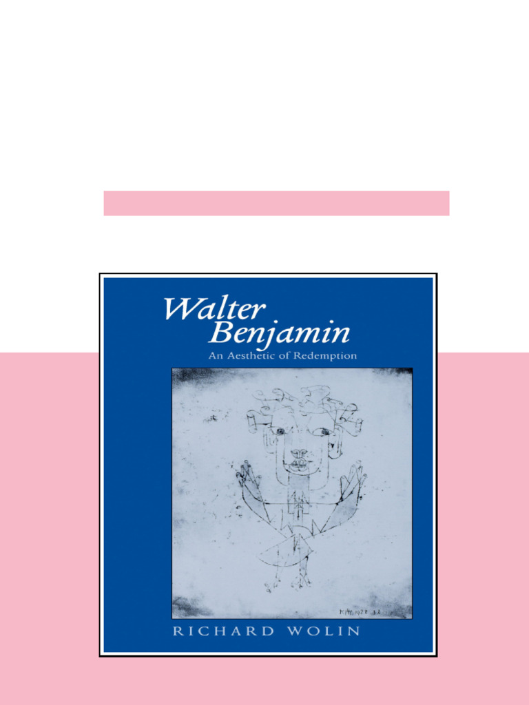 (Ebook) Walter Benjamin: An Aesthetic of Redemption by Richard Wolin ...