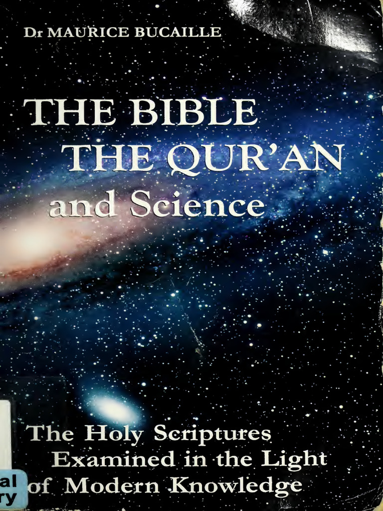 The Bible, The Qur'an, And Science = La Bible, Le Coran Et -- Bucaille ...