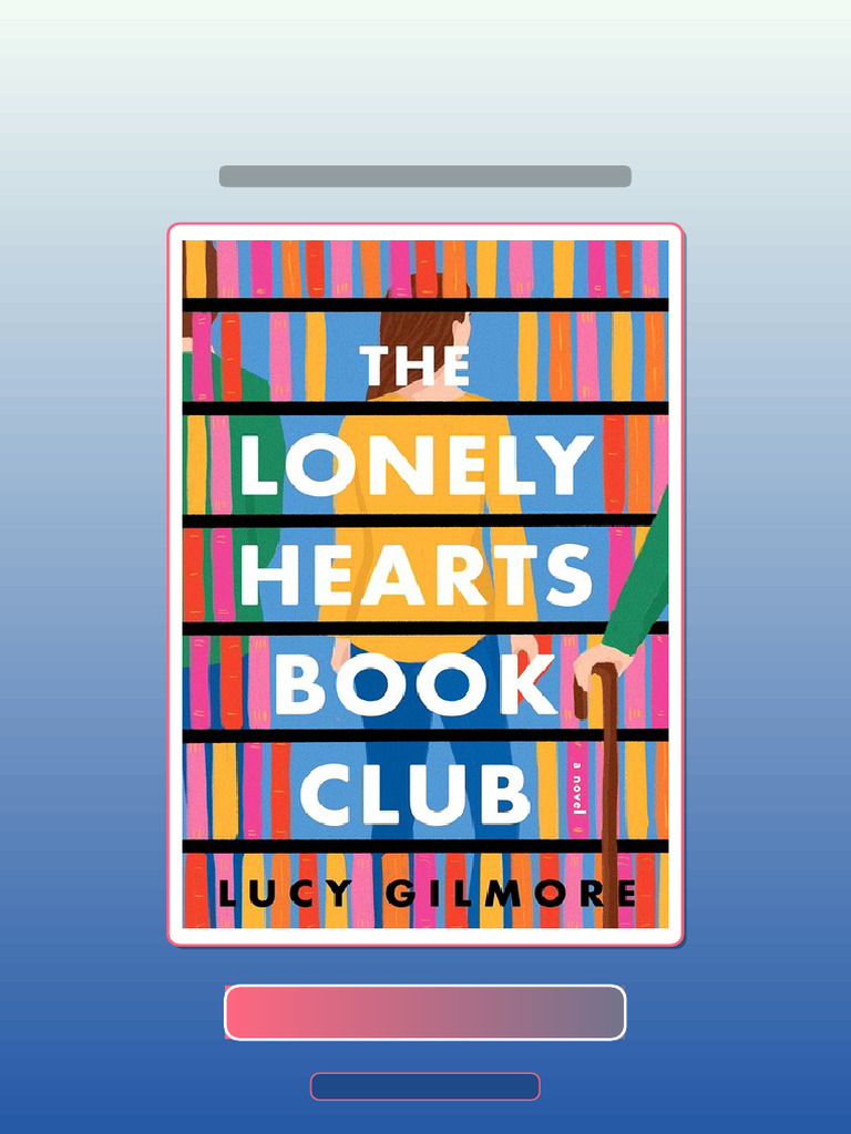 The Lonely Hearts Book Club Lucy Gilmore Test Bank | PDF