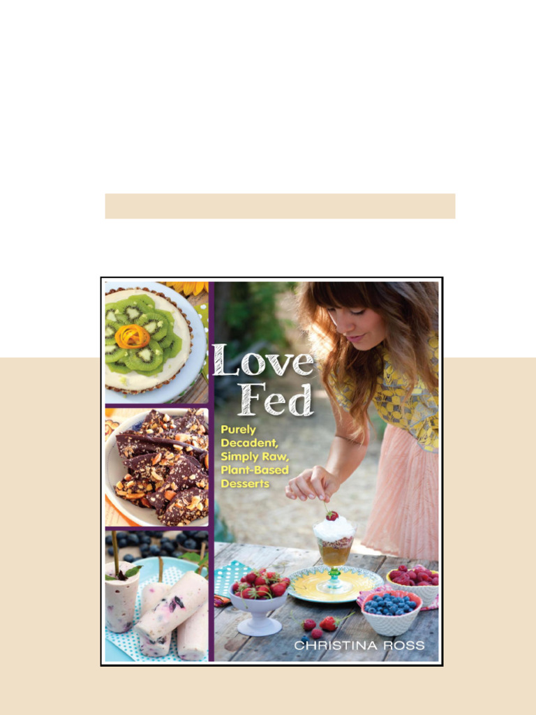 Love Fed Purely Decadent Simply Raw Plant Based Desserts 1940363322 ...