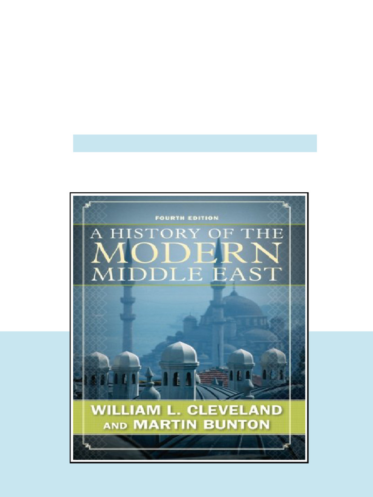 A History Of The Modern Middle East Fourth Edition 4th William L ...