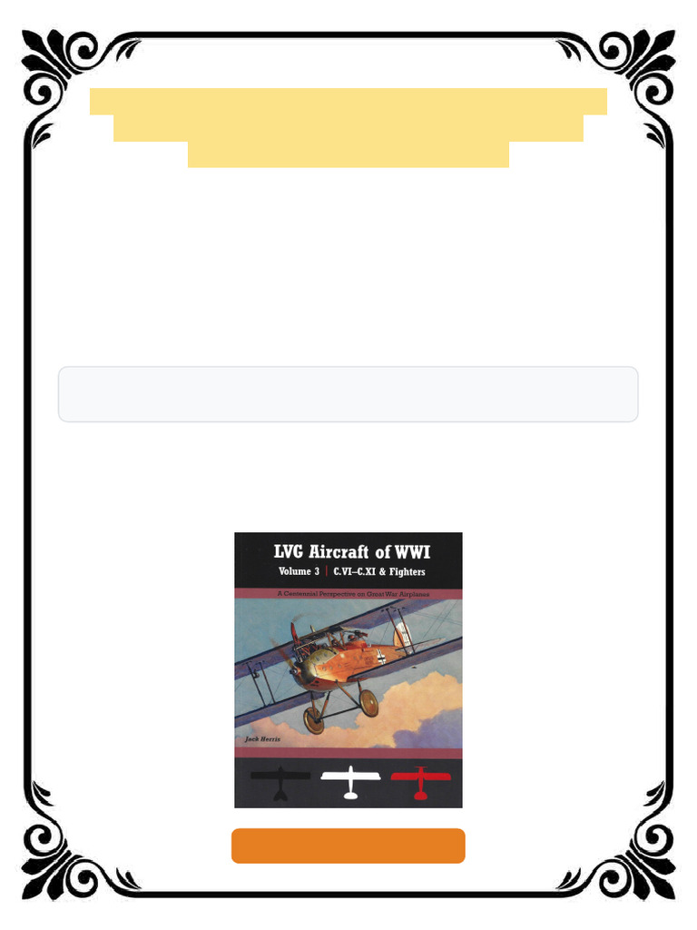 LVG Aircraft of WWI Volume 3 C VI C XI Fighters 1st Edition Jack Herris ...