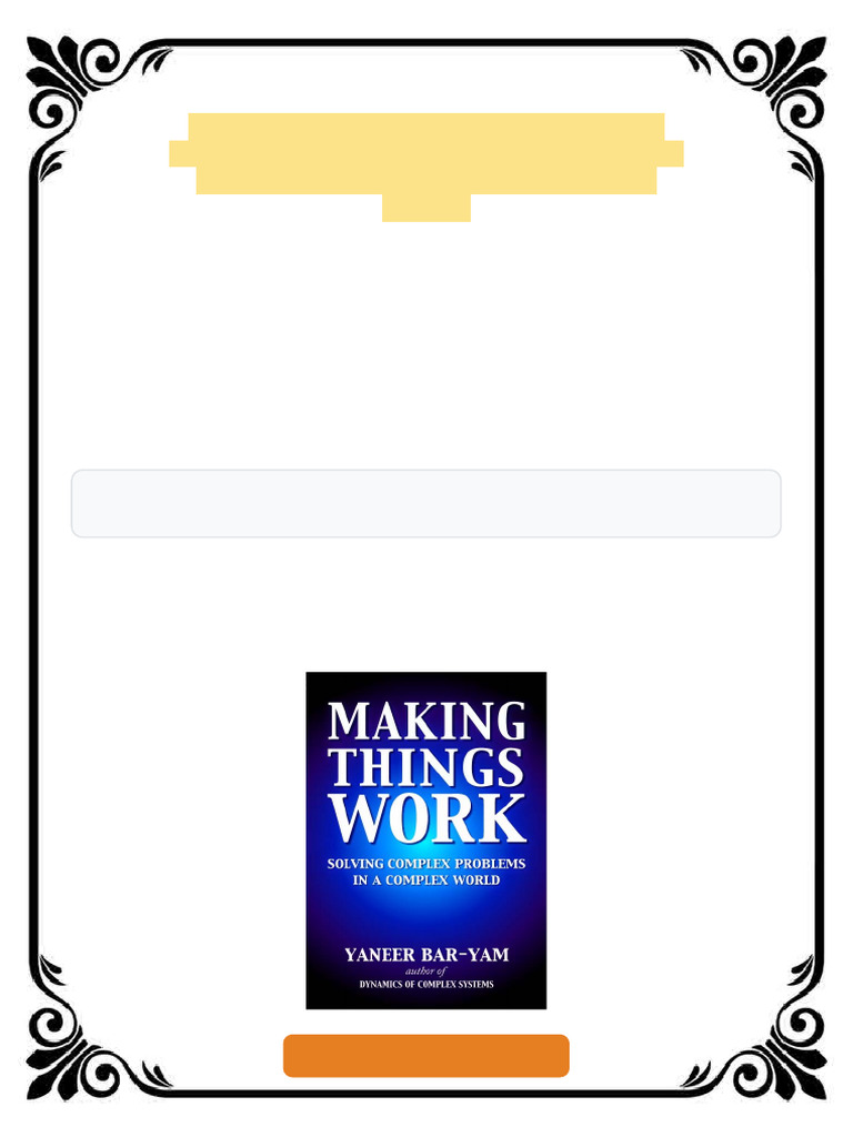 Making Things Work Solving Complex Problems in a Complex World 1st ...