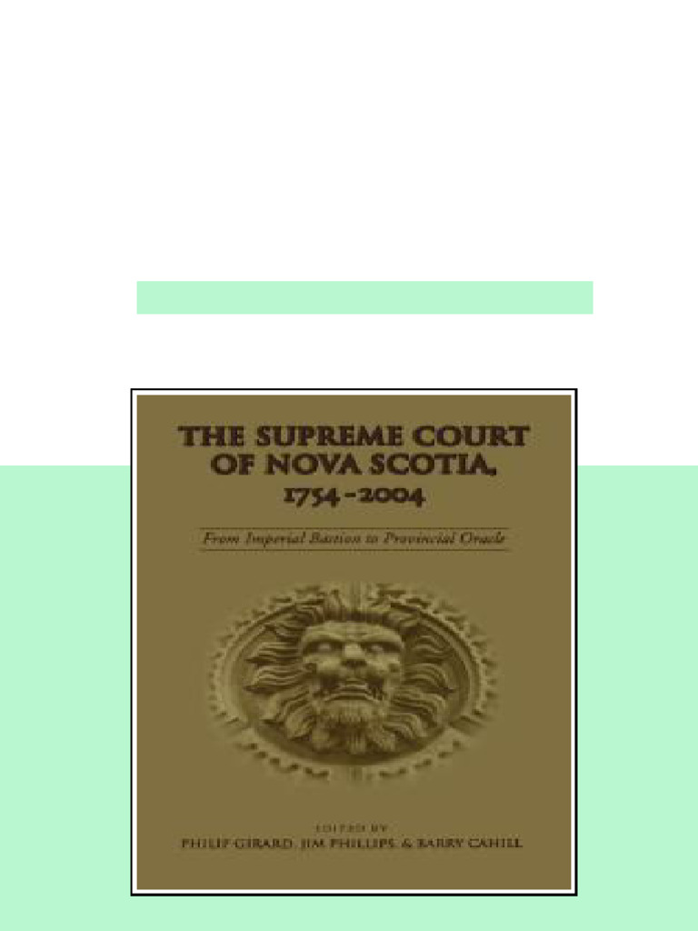 The Supreme Court of Nova Scotia 1754 2004 From Imperial Bastion to ...