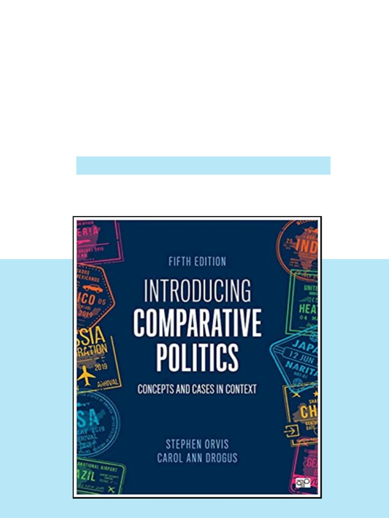 Introducing Comparative Politics Concepts and Cases in ContextStephen ...