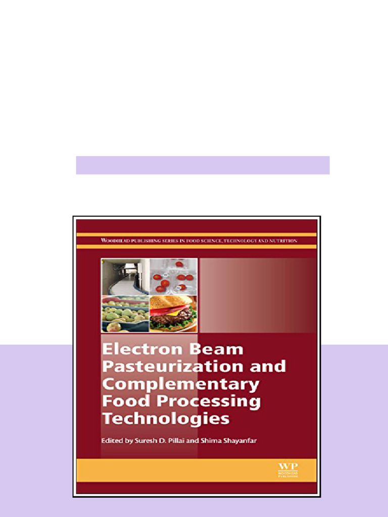 Electron Beam Pasteurization And Complementary Food Processing ...