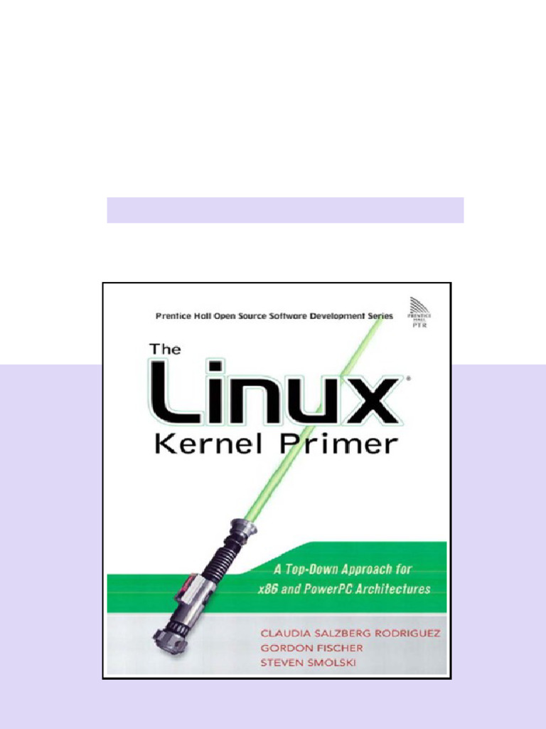 The Linux kernel primer a top down approach for x86 and PowerPC ...