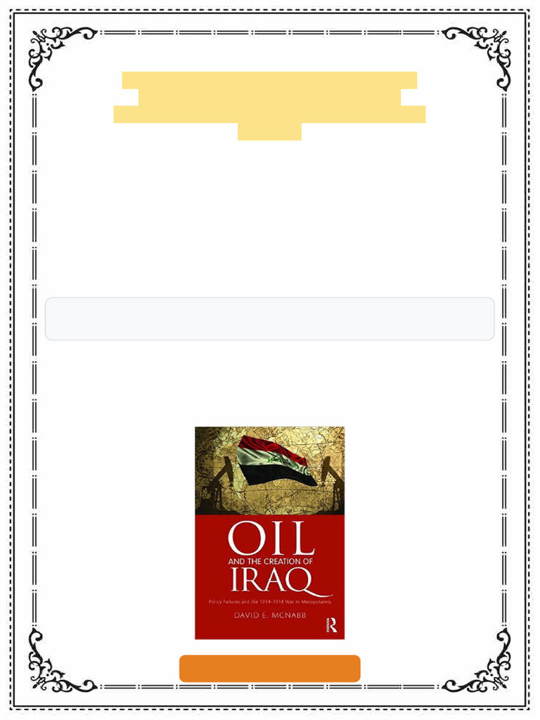 Oil and The Creation of Iraq Policy Failures and The 1914 1918 War in ...