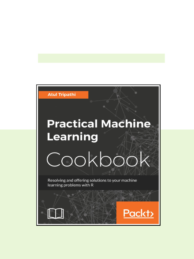 Practical Machine Learning Cookbook all chapters available | PDF