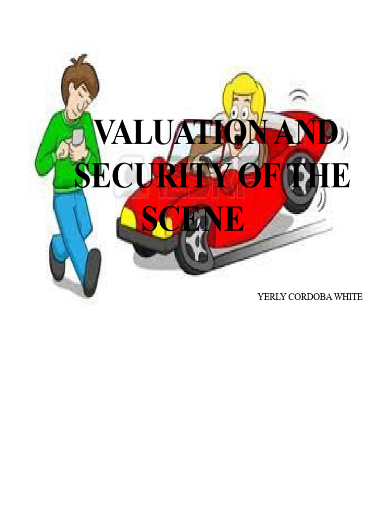 ASSESSMENT AND SECURITY OF THE SCENE | PDF
