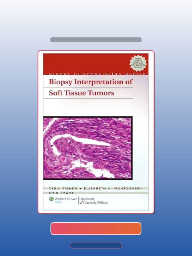 Test Bank for Biopsy Interpretation of Soft Tissue Tumors | PDF ...