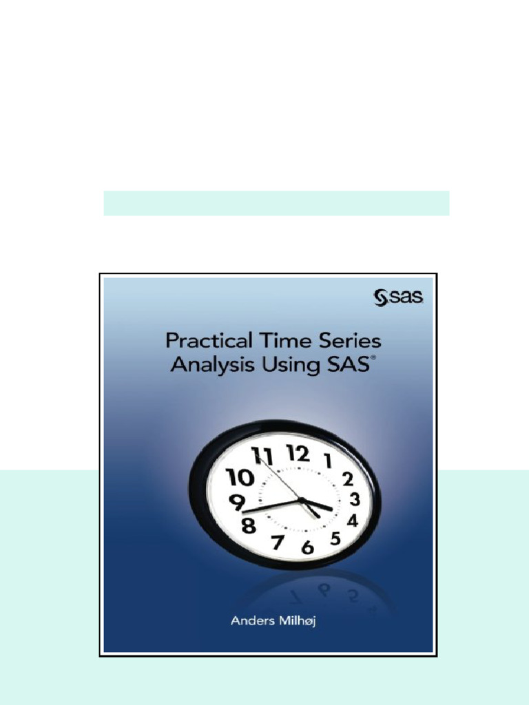 Practical Time Series Analysis Using Sas Anders Milhoj full chapters instanly | PDF | Time ...