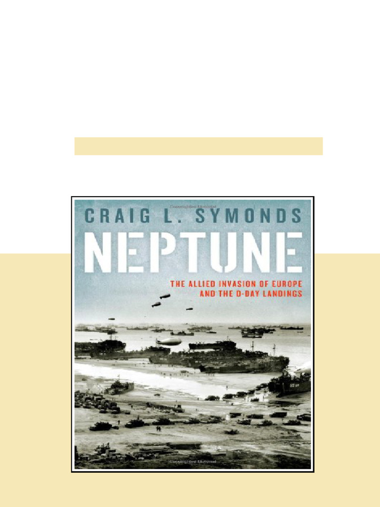 Neptune Allied Invasion of Europe and The The D Day Landings 1st ...